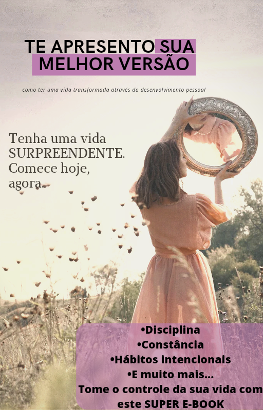 SUPER E-BOOK Te Apresento Sua Melhor Versão - Rosiane Souza Freitas...