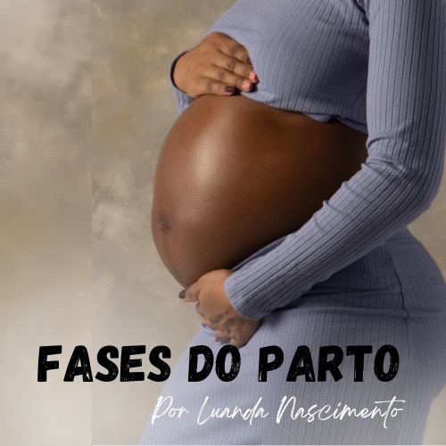 Fases do parto - luanda Souza do nascimento | Hotmart