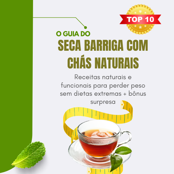 "Seca Barriga Natural: O Poder dos Chás"