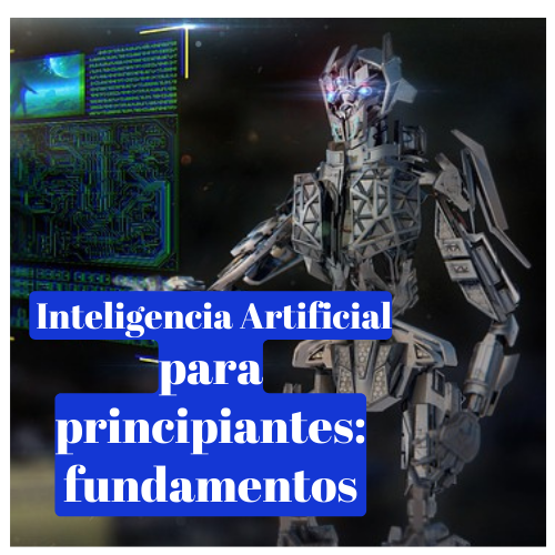 Fundamentos Inteligencia Artificial para Principiantes - Detalles M...