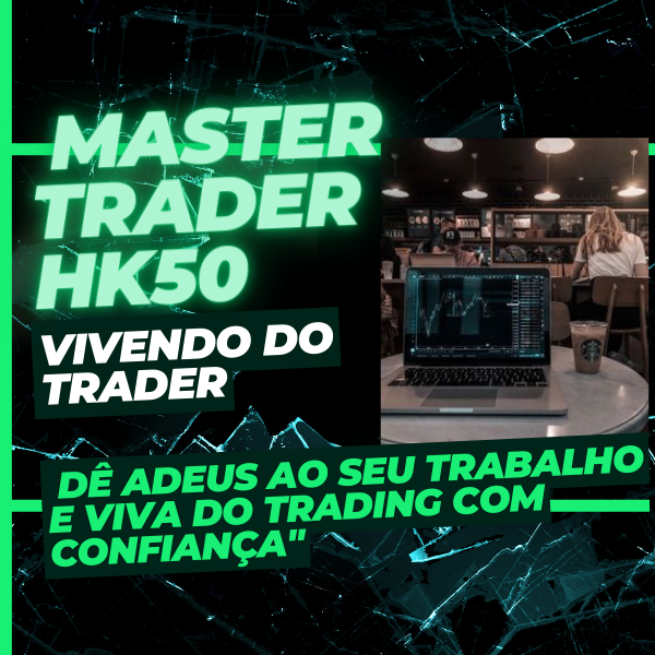 "MASTER TRADER HK50: VIVENDO DO TRADER - Yajima Sousa Adalberto Sh...
