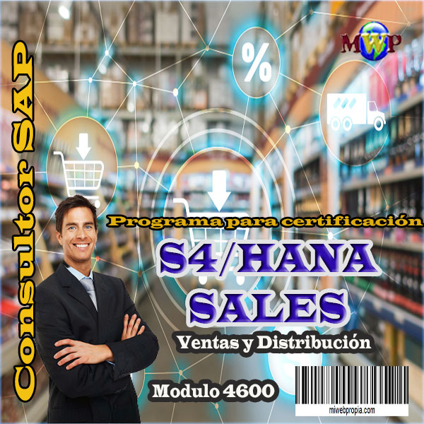Programa para Certificación como Consultor S4 Hana Sales - Modulo 4...