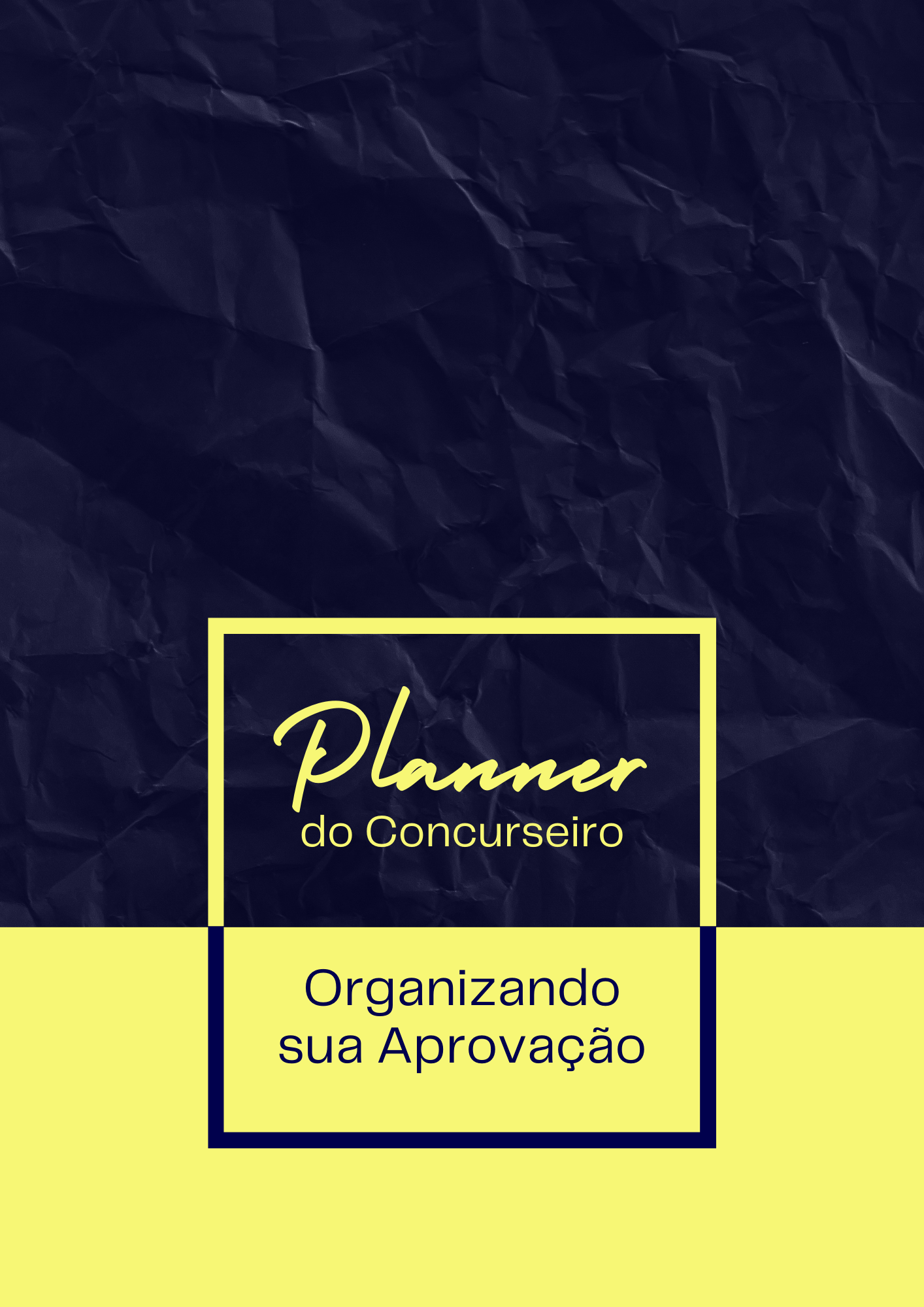Organizando sua Aprovação - Planner do Concurseiro - Sônnya Souza