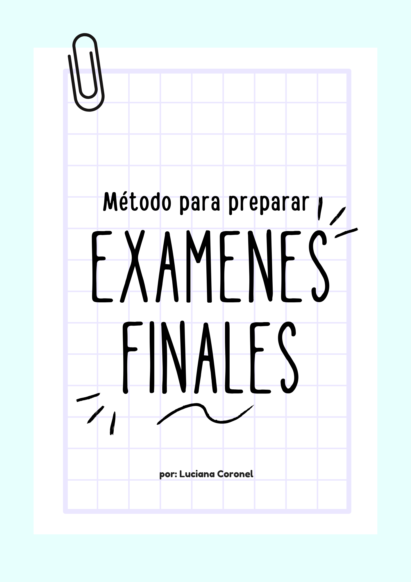 Método para preparar exámenes finales - Luciana Magali Coronel | H...