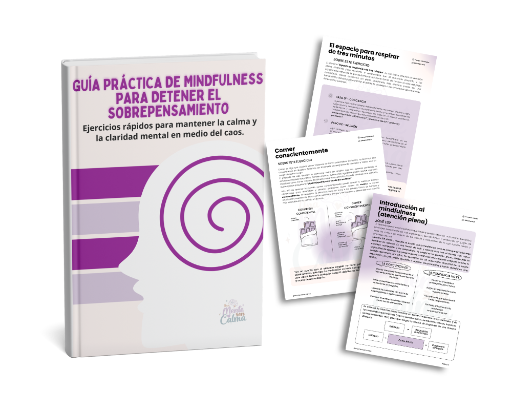 Guía práctica de mindfulness para detener el sobrepensamiento