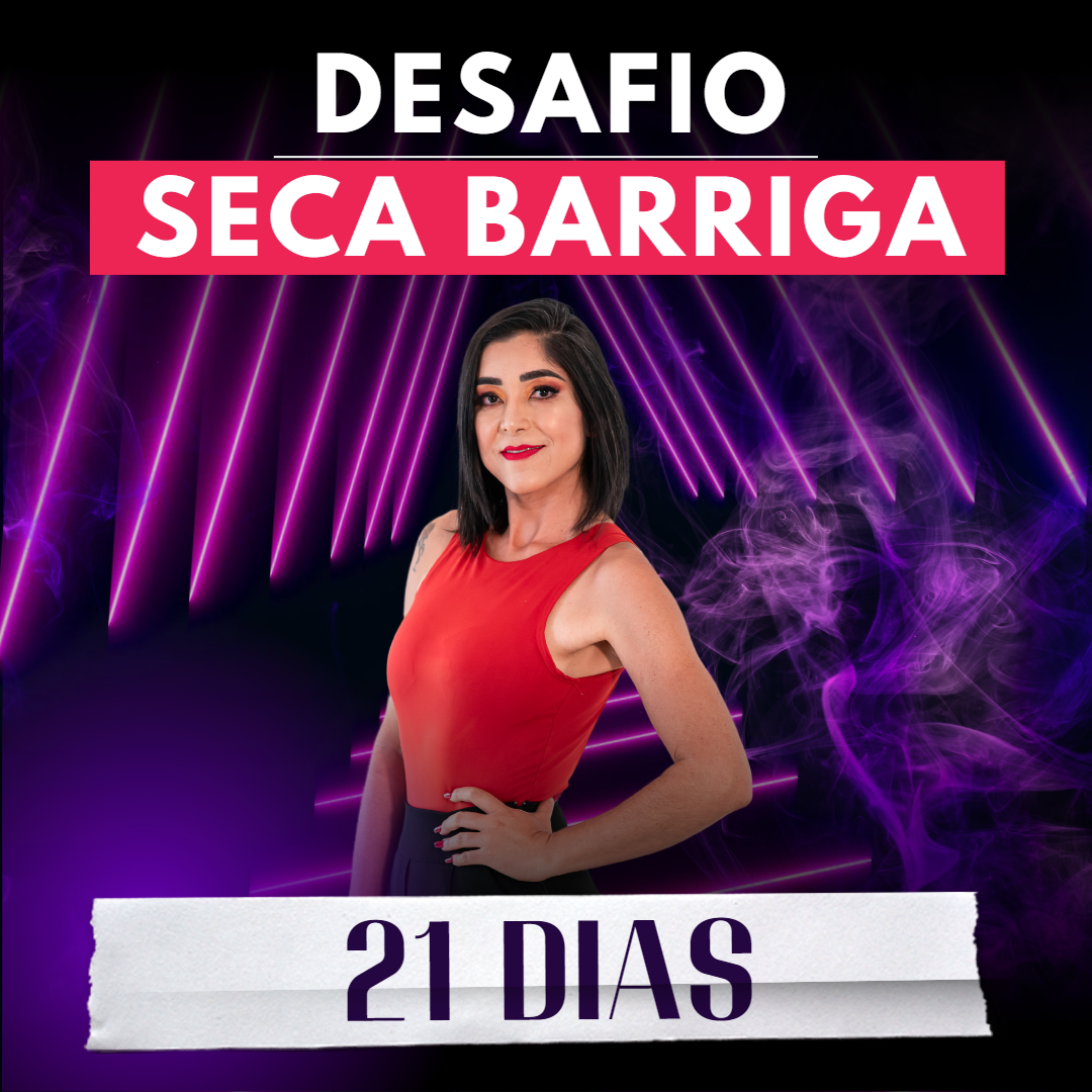 Desafio Seca Barriga de 21 dias - Silvana Rodrigues de Souza | Hotmart
