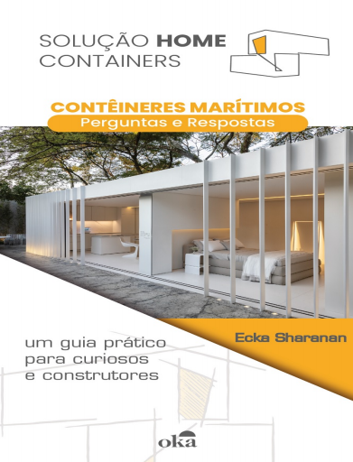 Contêineres Marítimos - um guia prático para curiosos e construtore...