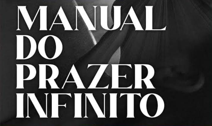 Manual do Prazer: Como Satisfazer, Conquistar e Deixar Ela Louca Por Você