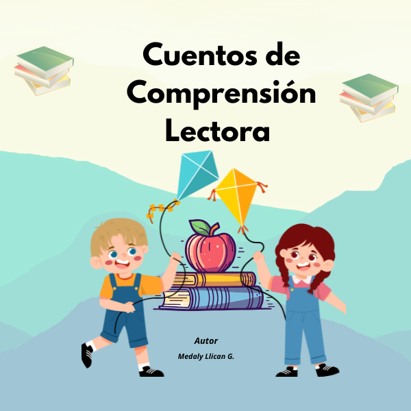 CUENTOS DE COMPRENSION LECTORA: Mejorando la comprensión de tu hijo...