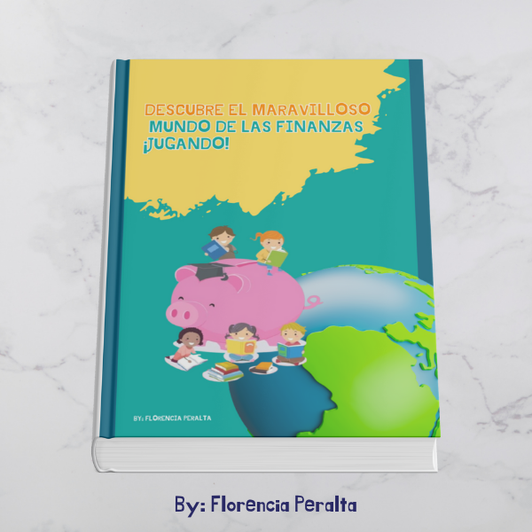 DESCUBRE EL MARAVILLOSO MUNDO DE LAS FINANZAS ¡JUGANDO! - Florencia...