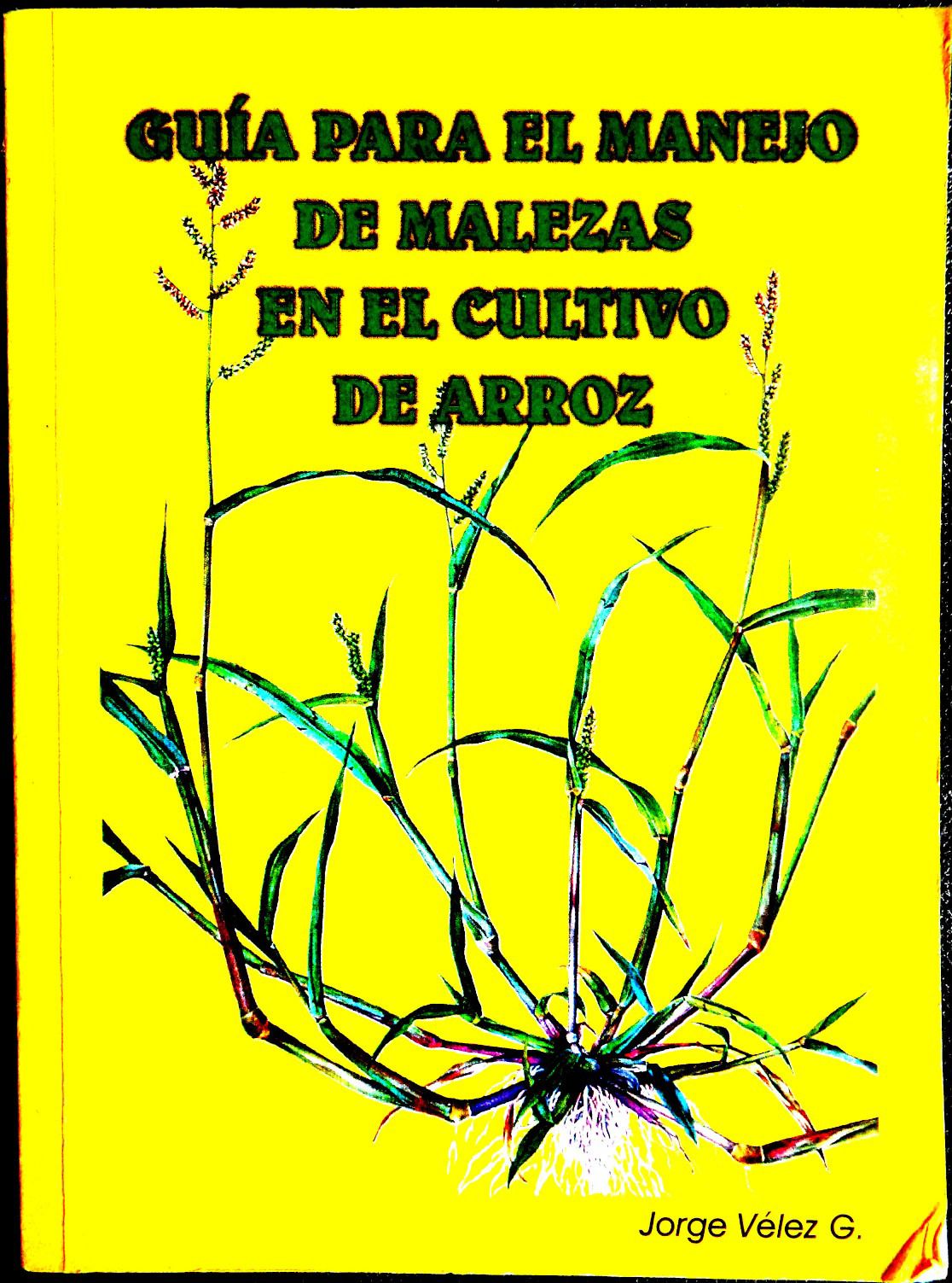Guia para el Manejo de Malezas en el Cultivo de Arroz - Jorge Ricar...