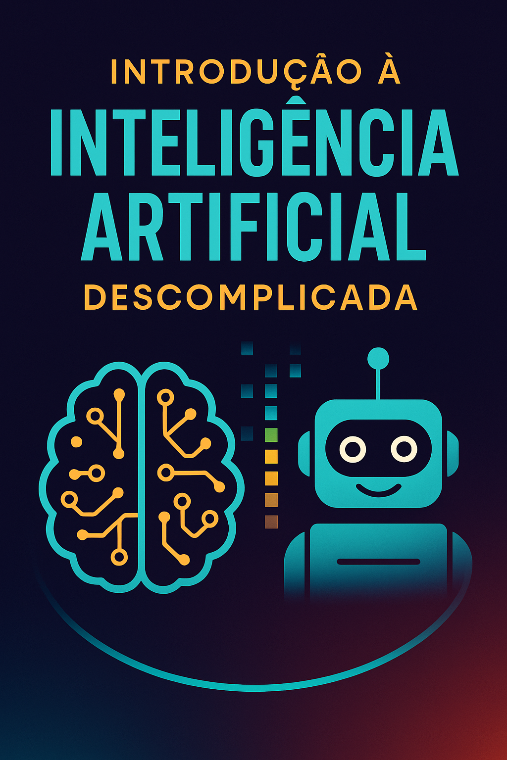 Introdução A Inteligencia Artificial Descomplicada Simplificado Pa