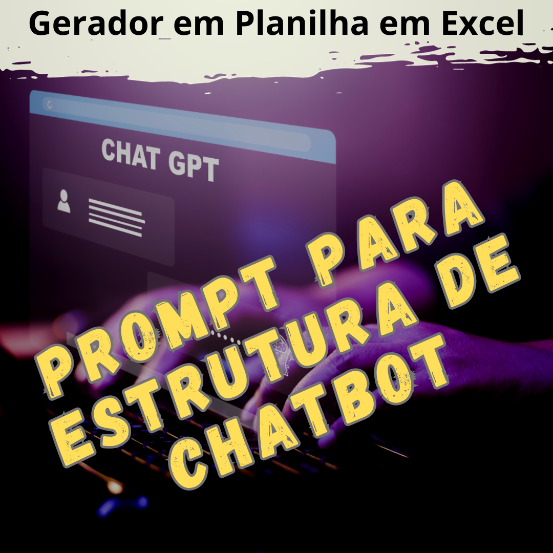 Gerador de Prompt ChatGPT - Estrutura de Chatbot - Rafael Magalhães...