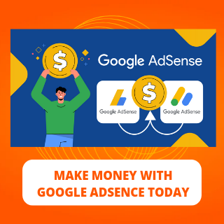 Make Money with Google Adsence Today