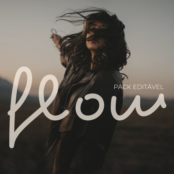 X PACK EDITÁVEL FLOW - Erica Pacheco Fukuda Firmino | Hotmart