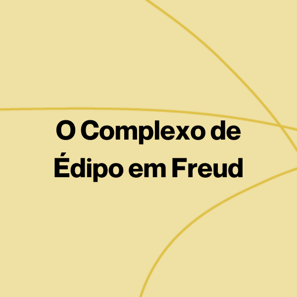 O Complexo de Édipo em Freud - Canal do Psicanalista | Hotmart