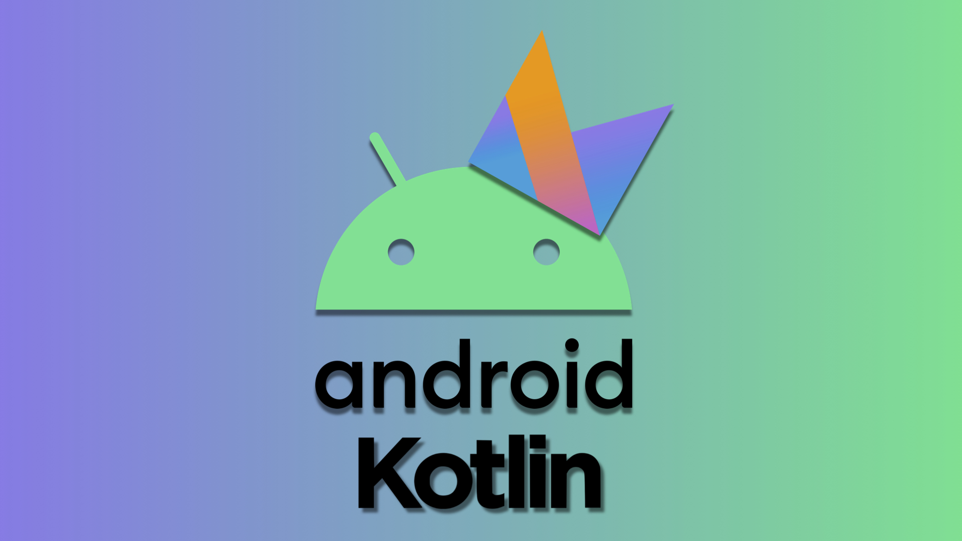 Android completo con Kotlin: Aprende creando Apps