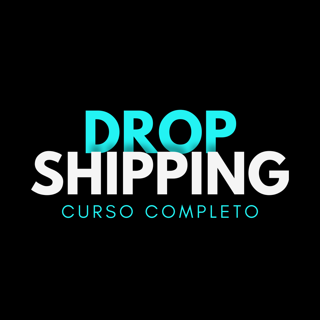 DROPSHIPPING - Curso Completo
