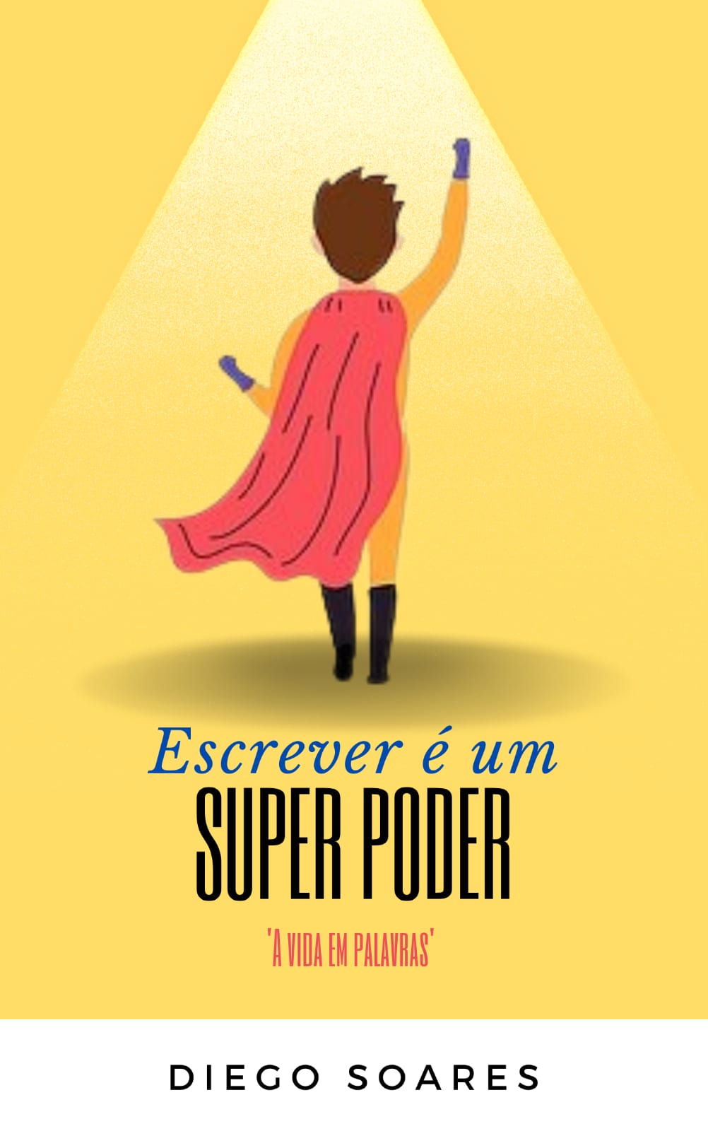 Escrever é um Super Poder - Série (A vida em palavras) - Volume 1