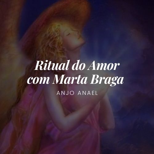 Ritual do Amor - Cerimônia Sagrada do Anjo Anael