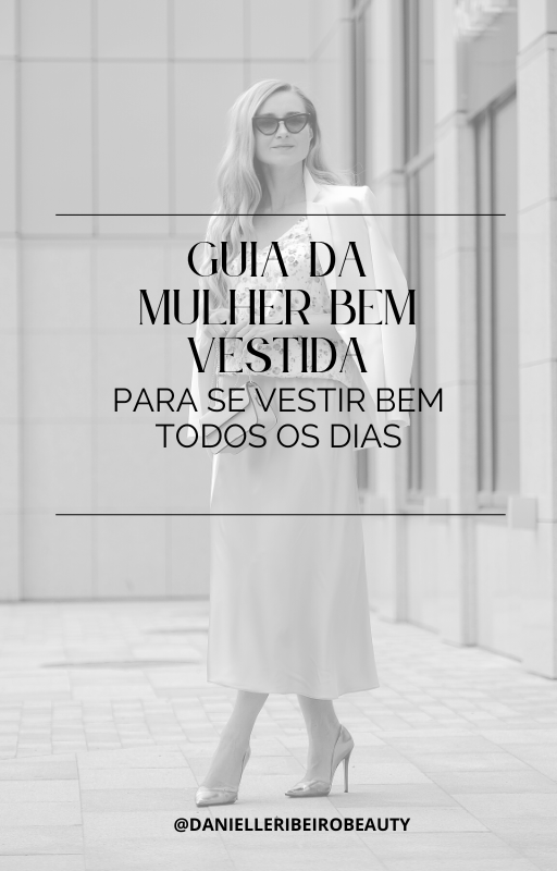 Guia da Mulher Bem Vestida - Danielle Ribeiro | Hotmart