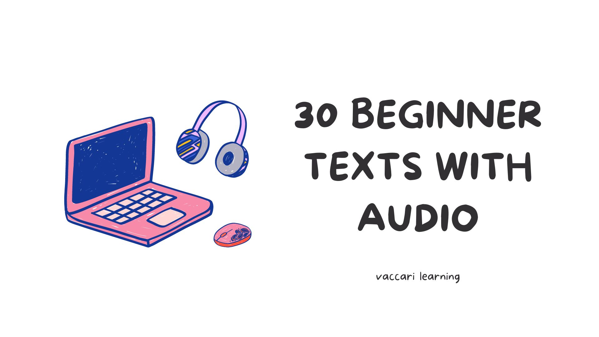 30 beginner texts with audio
