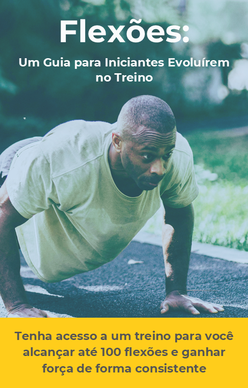Flexões: Um Guia para Iniciantes Evoluírem no Treino - Renda Três