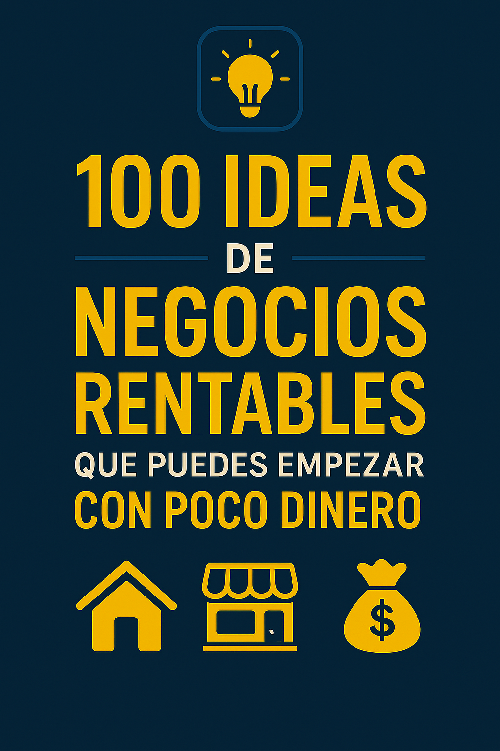 100 Ideas de Negocios Rentables que Puedes Empezar con Poco Dinero ...