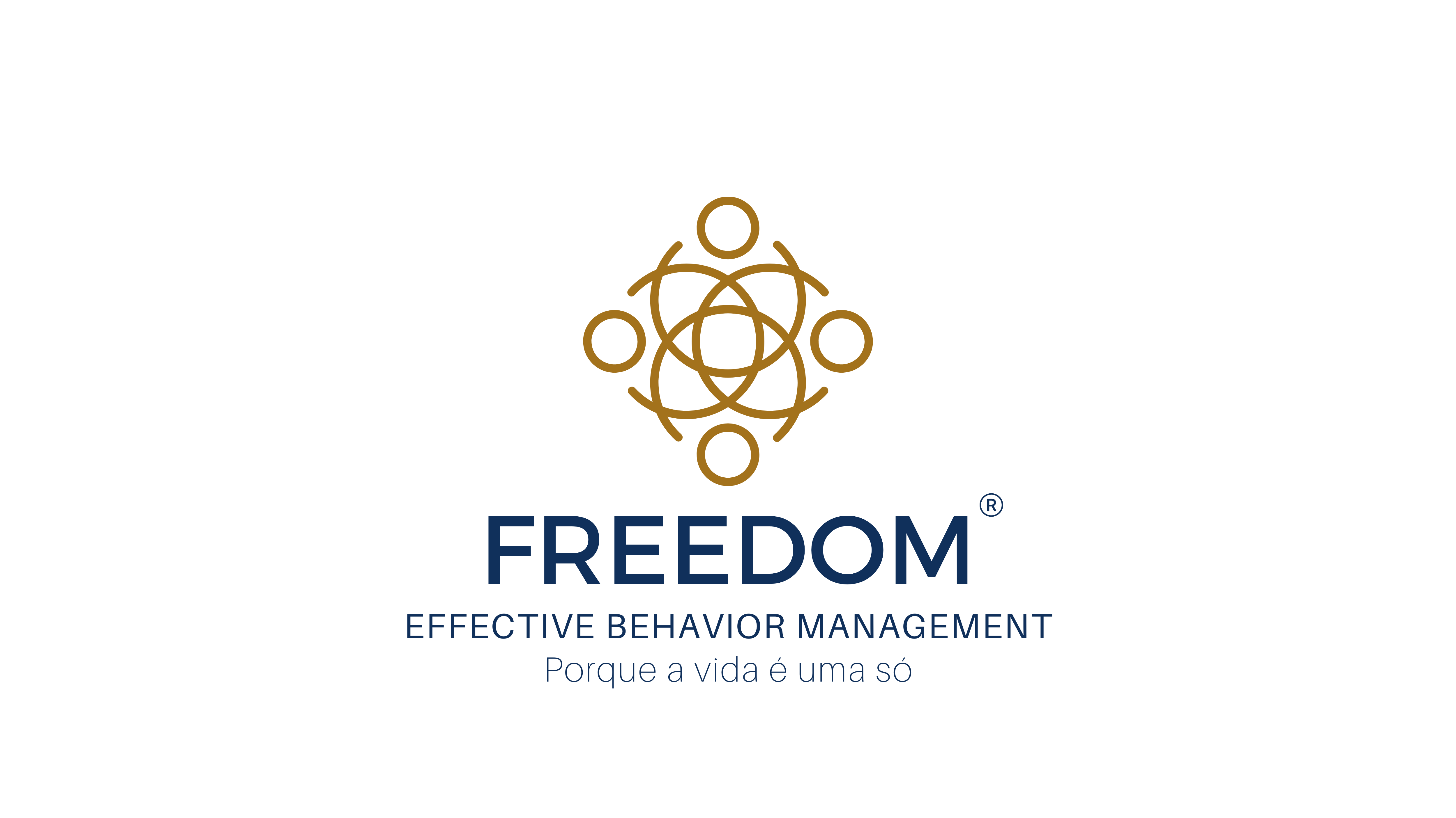 FREEDOM - Effective Behavior Management - Porque a Vida é uma só