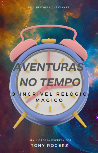 Aventuras no Tempo: O Incrível Relógio Mágico - Isaac Jansen | Hotmart