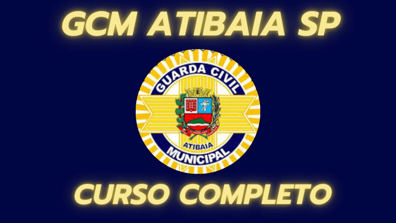 CURSO COMPLETO GCM ATIBAIA - José Carlos de Souza junior | Hotmart