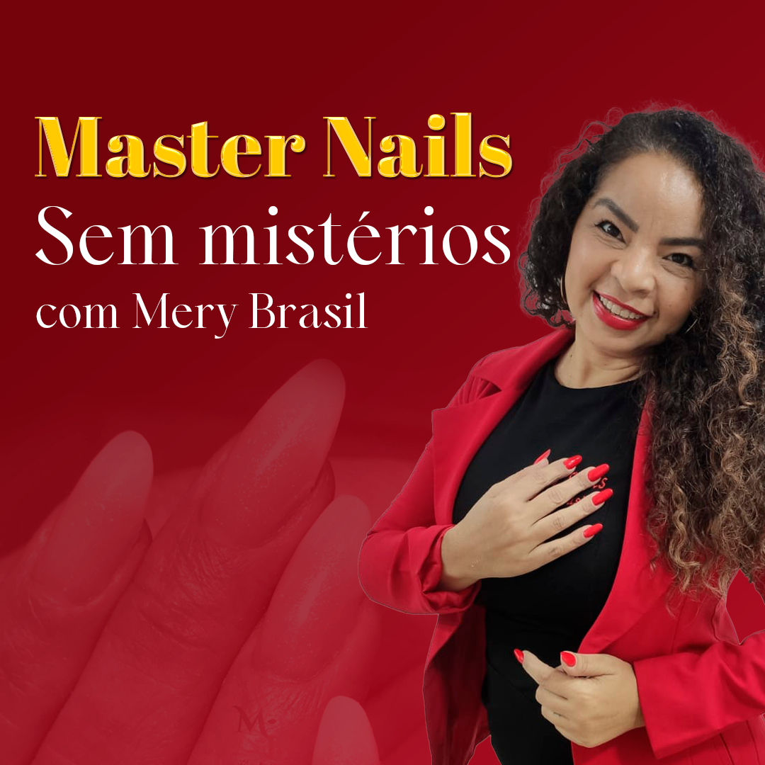 Master Nails Sem Mistérios - Mery Brasil | Hotmart
