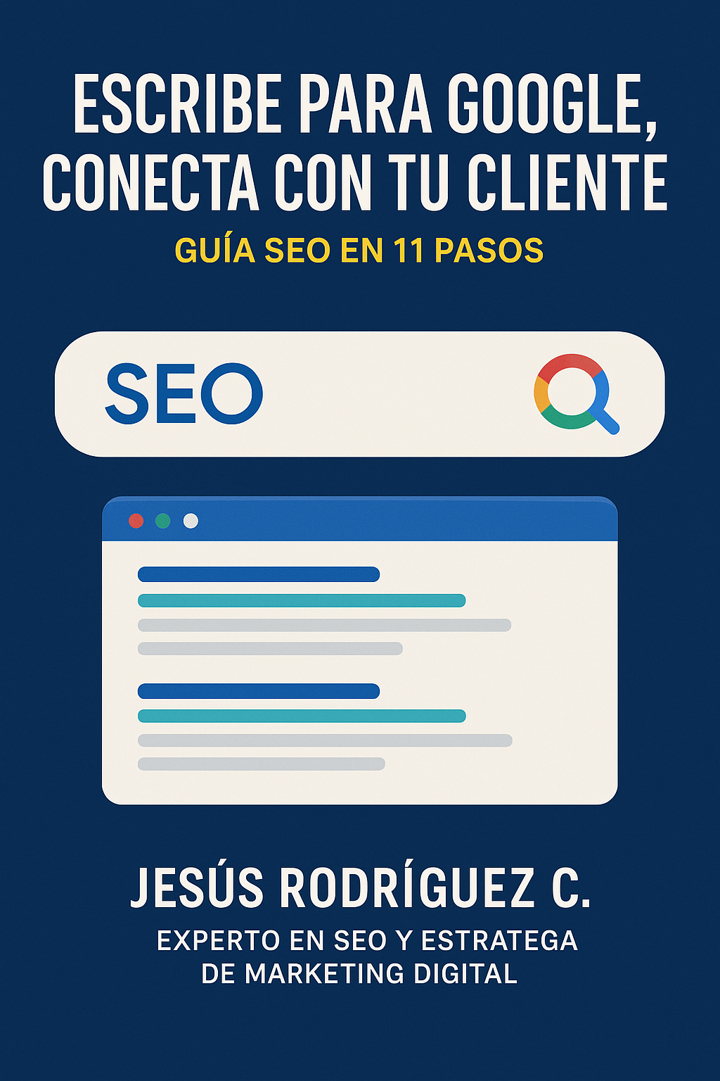 Escribe para Google, conecta con tu cliente: Guía SEO en 11 pasos