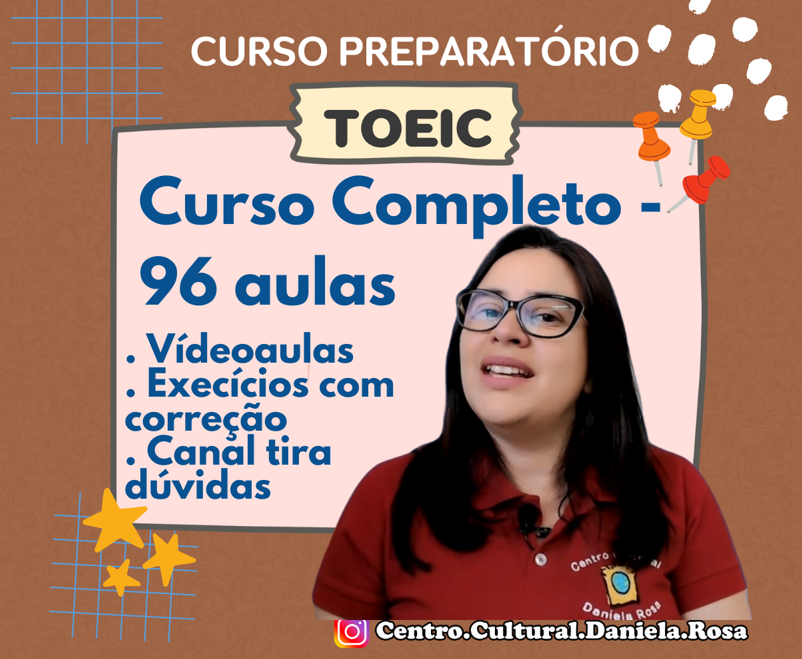 Curso Completo Toeic L&R 96 aulas - Daniela Rosa | Hotmart