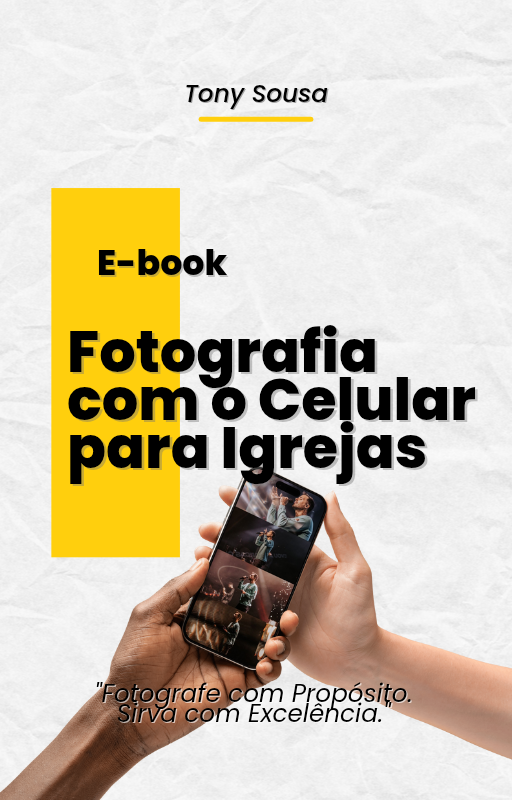 Fotografia com o Celular para Igrejas - Tony Sousa | Hotmart
