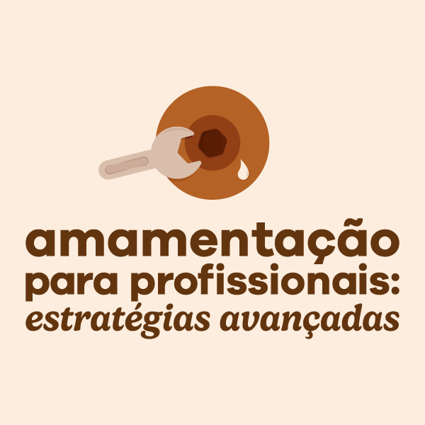 Amamentação para profissionais: Estratégias Avançadas - Bianca Bala...