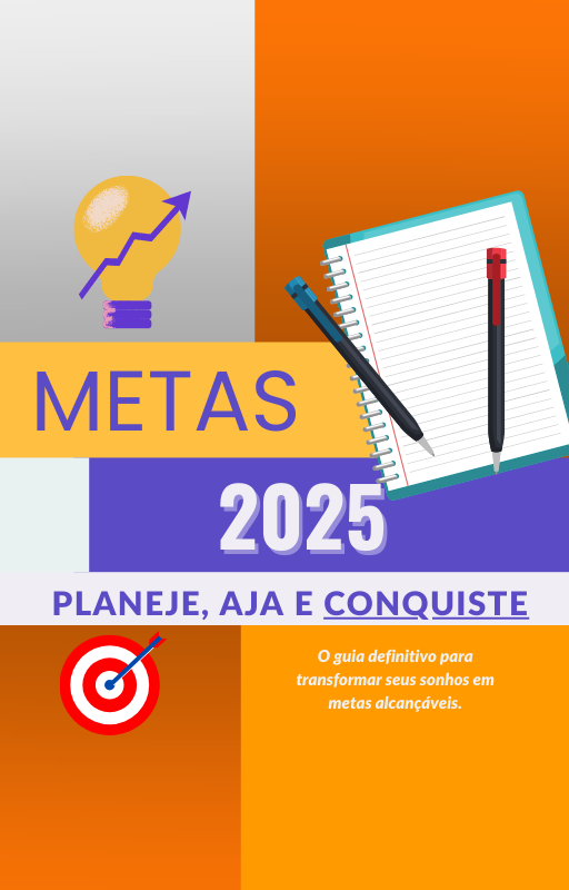 Metas 2025: Planeje, Aja e Conquiste, seu ano começa AGORA - Débor...