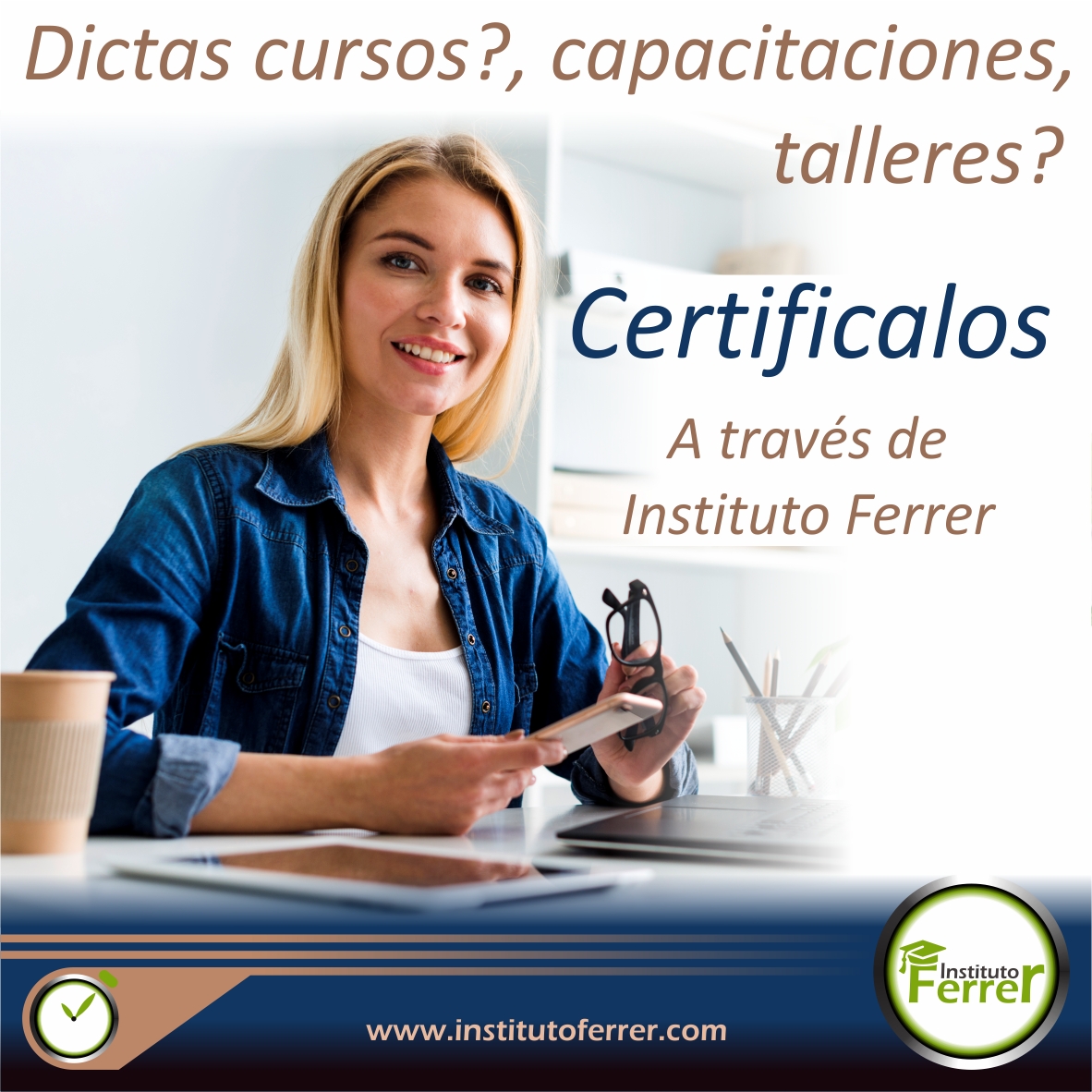 DICTAS CURSOS? CERTIFICA TUS CURSOS CON INSTITUTO FERRER - INSTITUT...