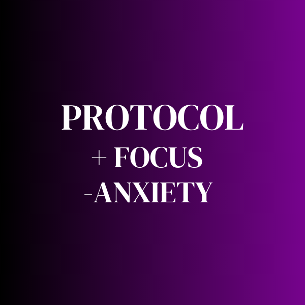 Protocol: More focus and less anxiety
