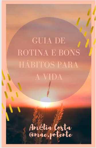 Guia de Rotina e Bons Hábitos para a Vida