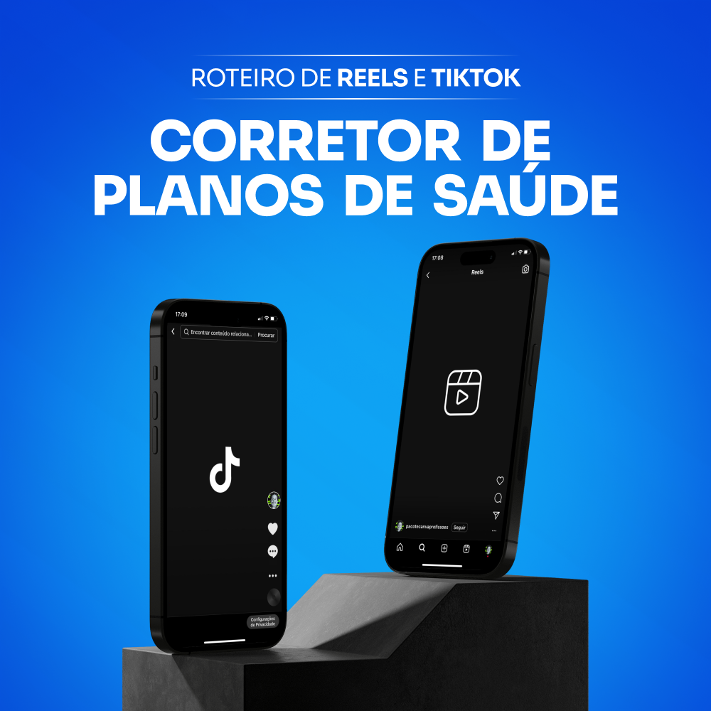 Roteiros de Vídeos (Reels e TikTok) para Corretor de Planos de Saúde