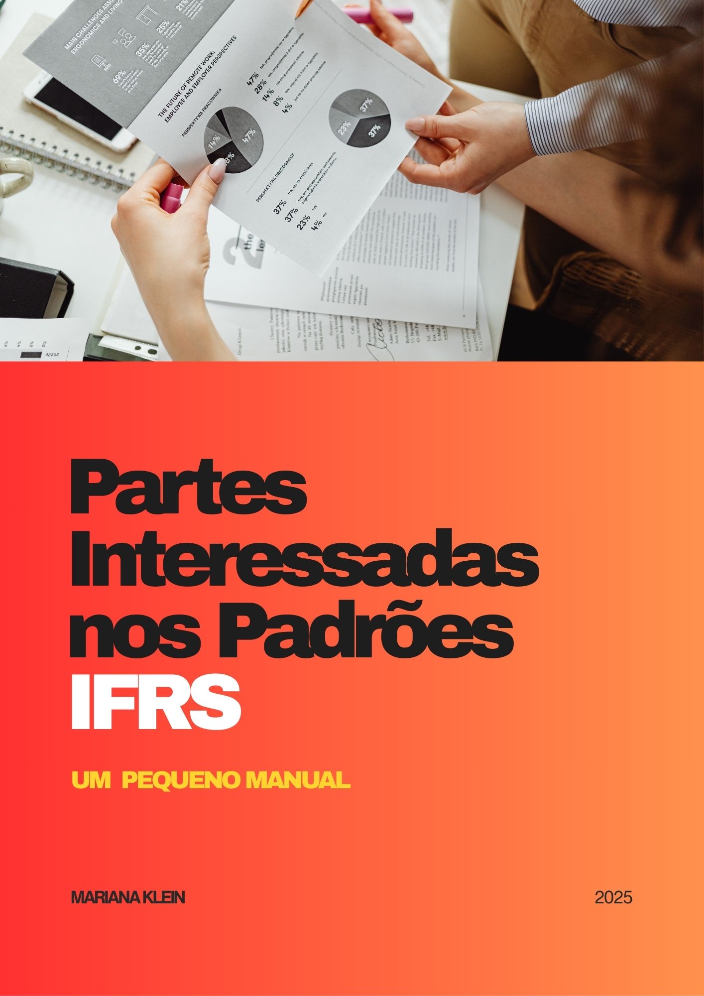 Partes Interessadas nos Padrões IFRS: Um Pequeno Manual - Mariana K...