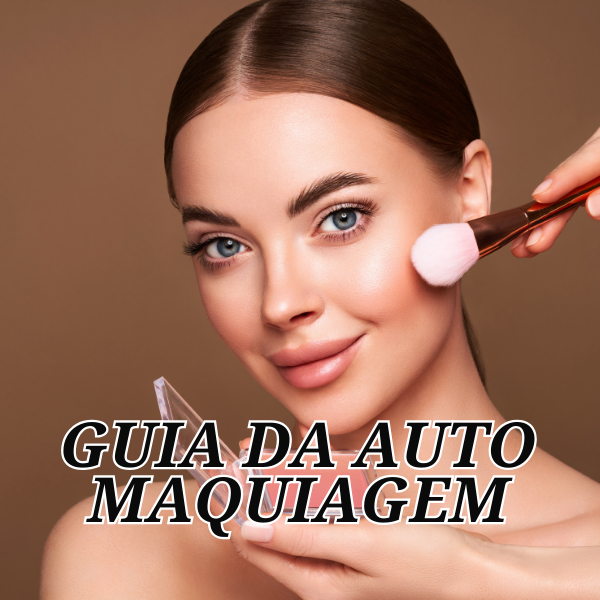 E-BOOK GUIA DA AUTO MAQUIAGEM