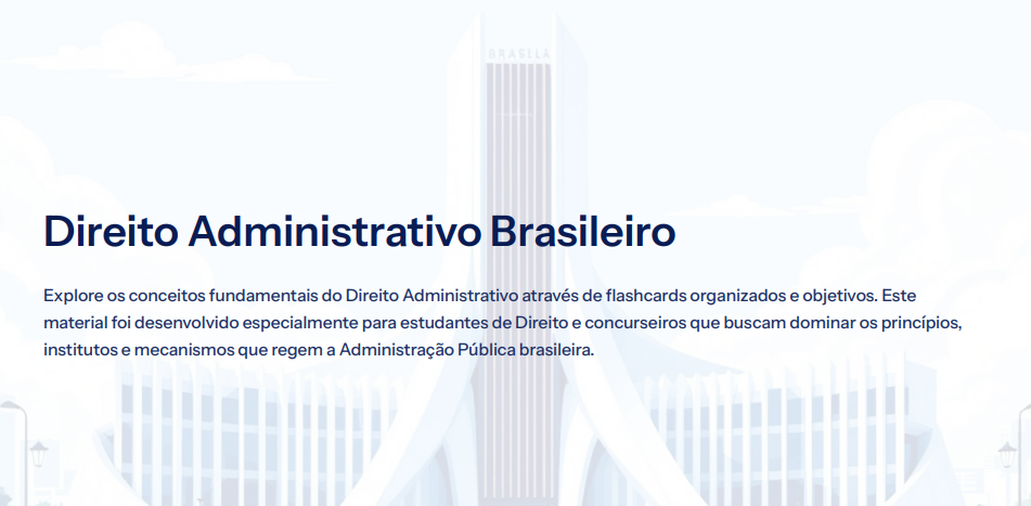 RESUMO PRÁTICO EM FLASH CARDS SOBRE DIREITO ADMINISTRATIVO BRASILEI...
