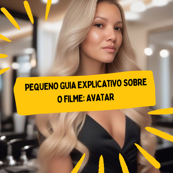Pequeno guia explicativo sobre o filme: Avatar - Alinny de Mello Pequeno guia explicativo sobre o filme: Avatar - Alinny de Mello