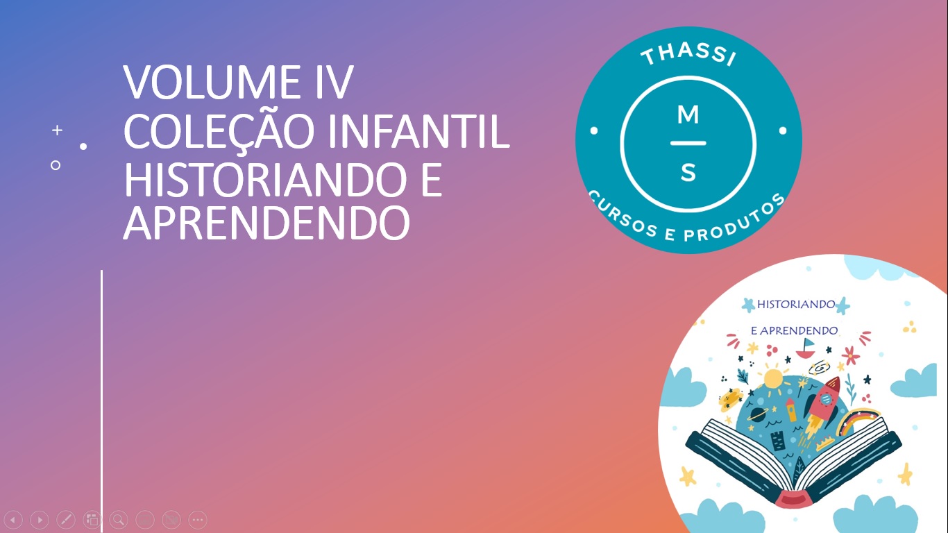 VOLUME IV- COLEÇÃO HISTORIANDO E APRENDENDO