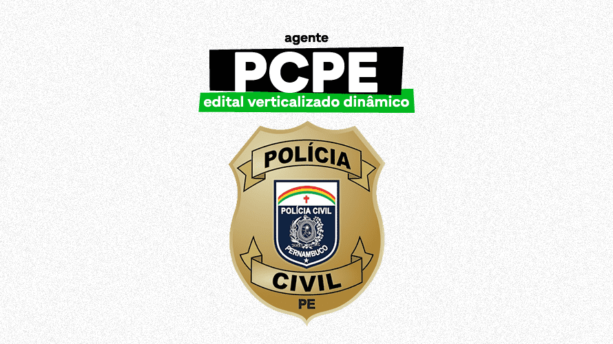 Edital Verticalizado Dinâmico PCPE 2023 AGENTE - Mapas Concursos