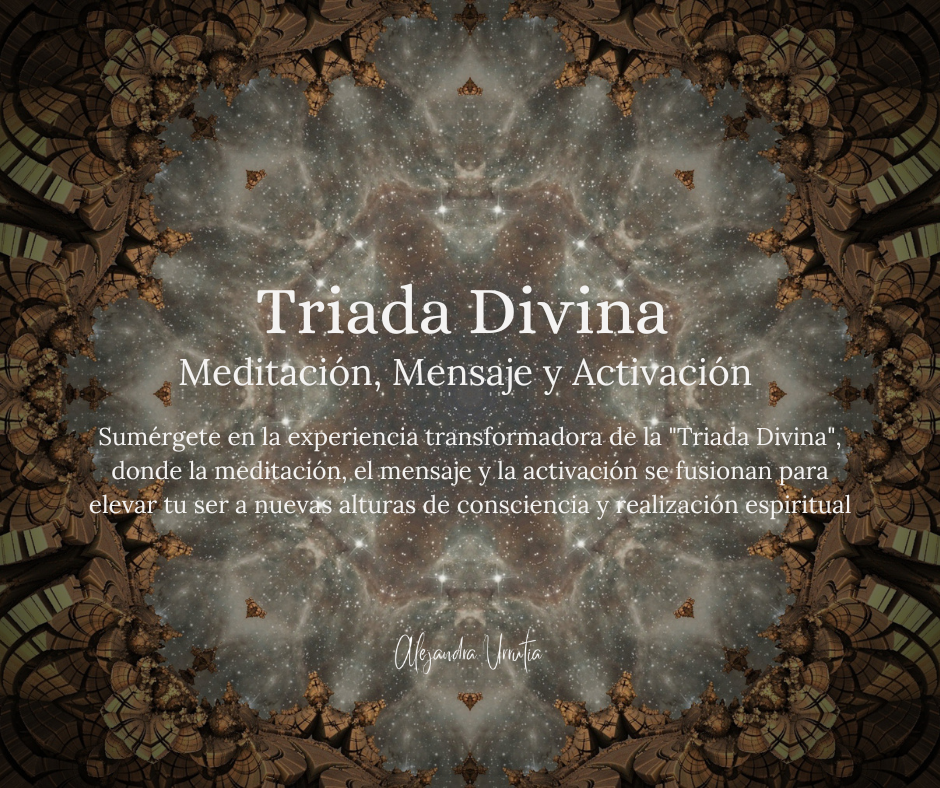 Triada Divina: Meditación, Mensaje, Activación - Julia Alejandra Ur...