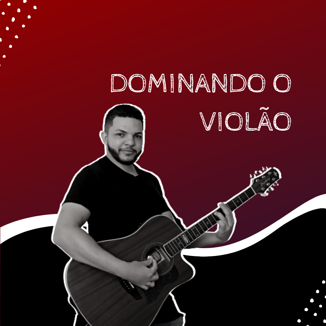 Dominando o Violão - Felipe Balbino Justo | Hotmart