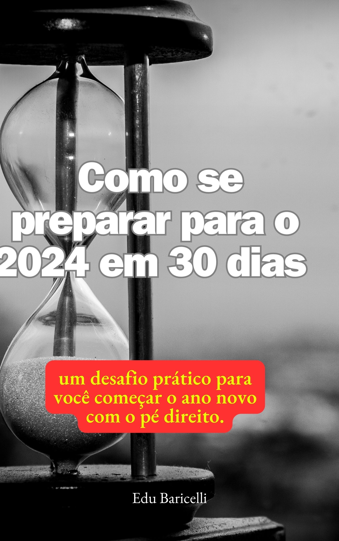 Como se preparar para o 2024 em 30 dias